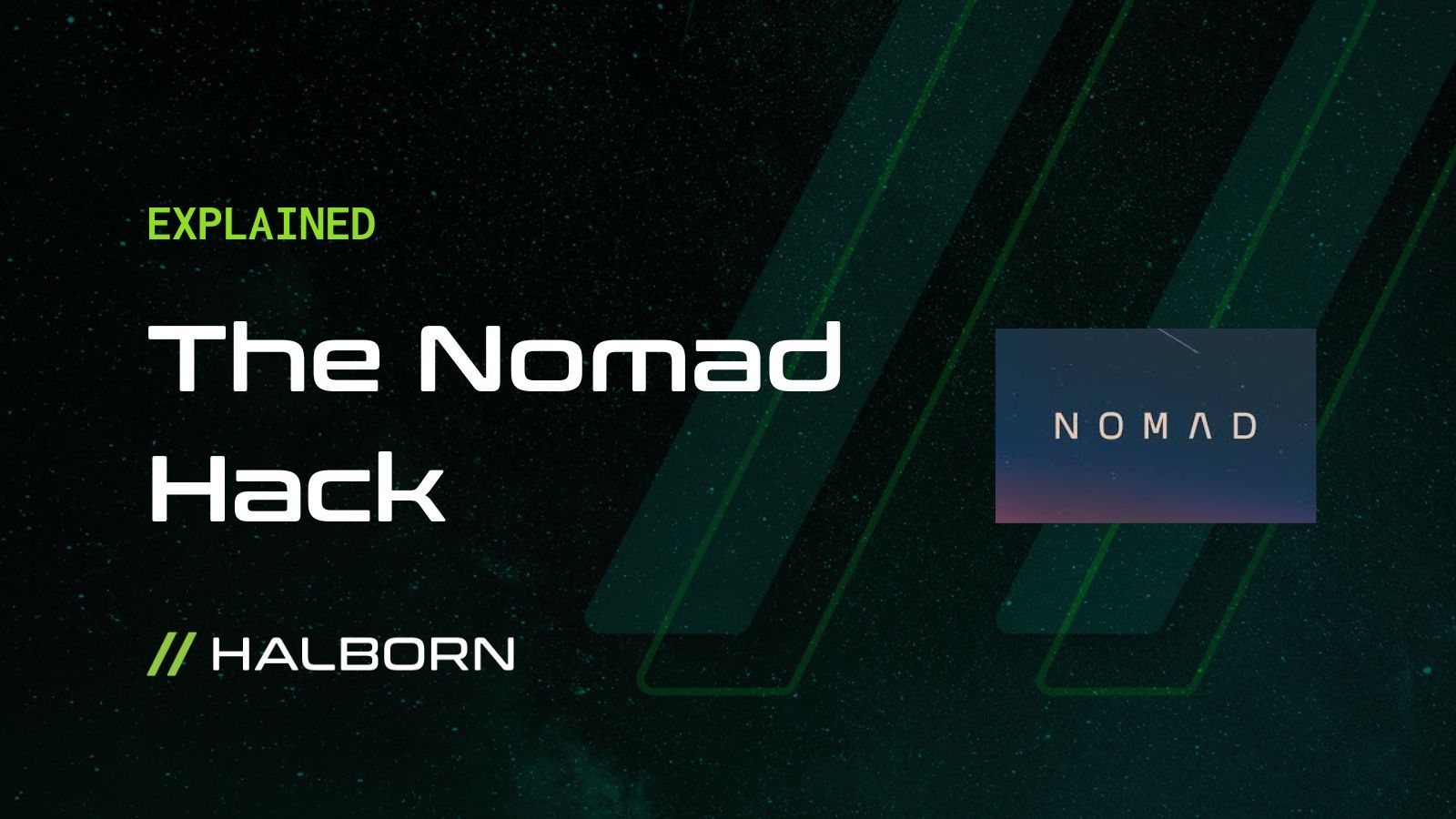 Explained: The Nomad Hack (August 2022)