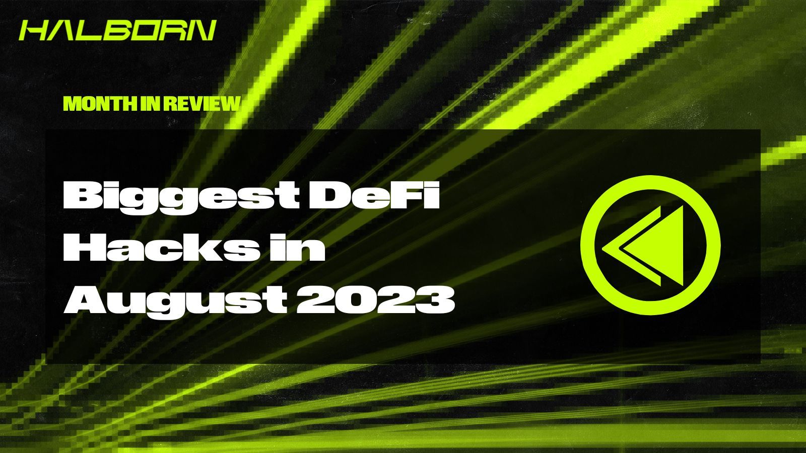 Month in Review: Top DeFi Hacks of August 2023