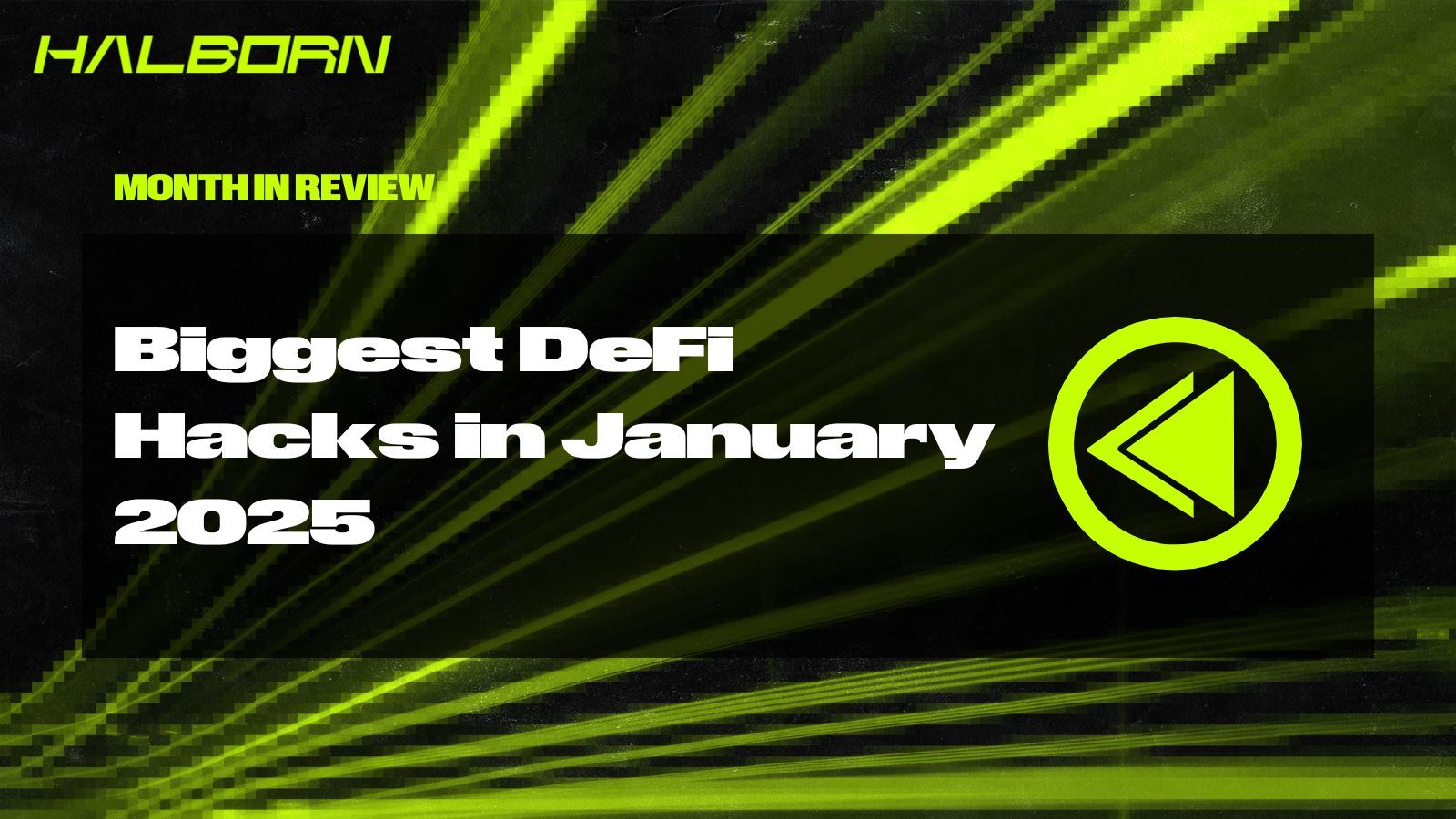 Month in Review: Top DeFi Hacks of January 2025