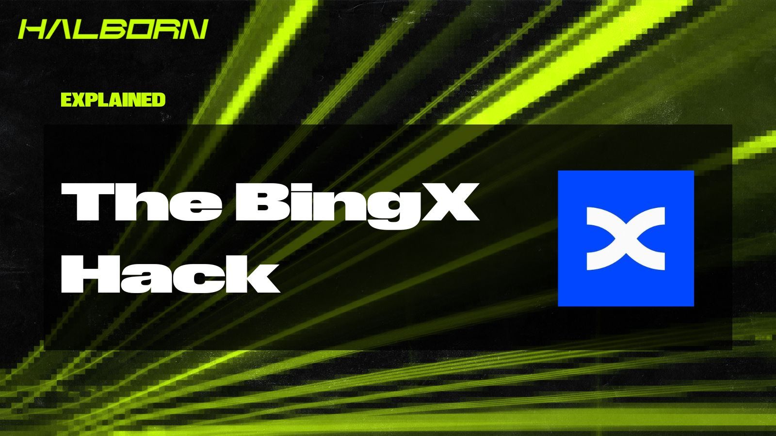 Explained: The BingX Hack (September 2024)