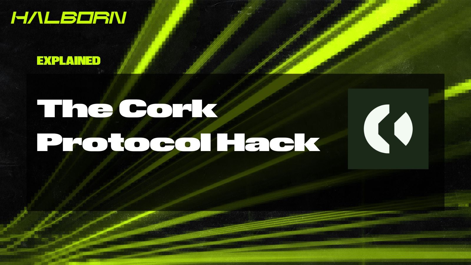 Explained: The Cork Protocol Hack (May 2025)