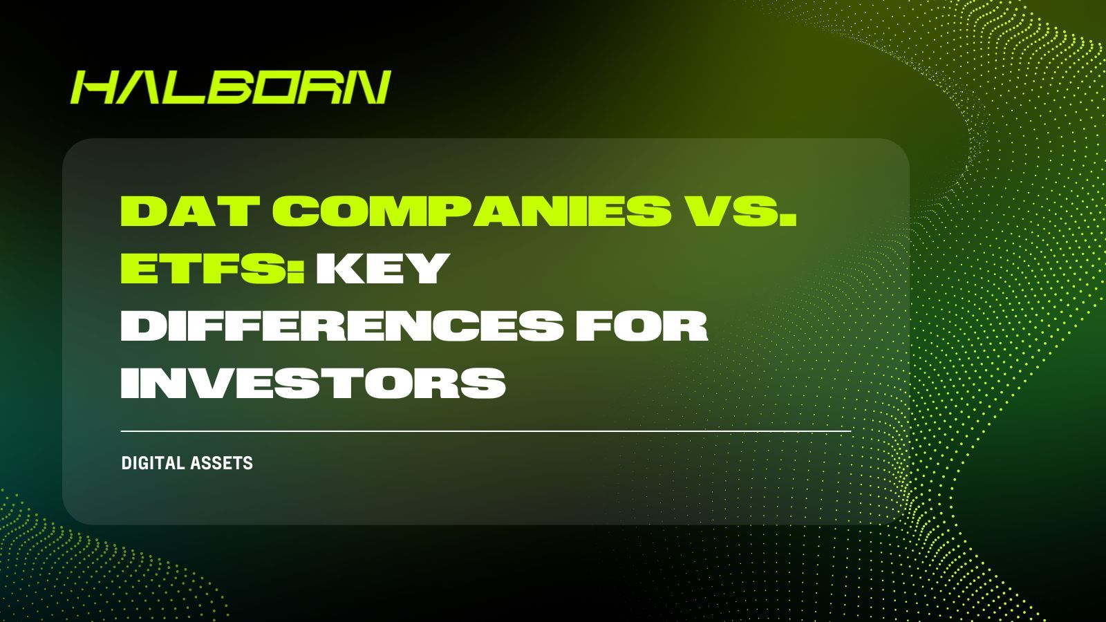 DAT Companies vs. ETFs: Key Differences for Investors