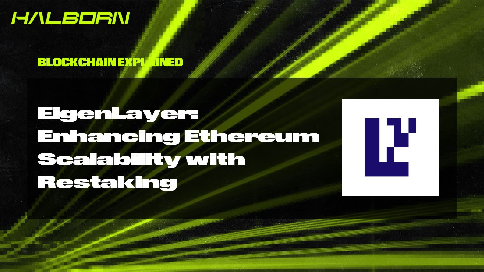 EigenLayer: Enhancing Ethereum Scalability with Restaking
