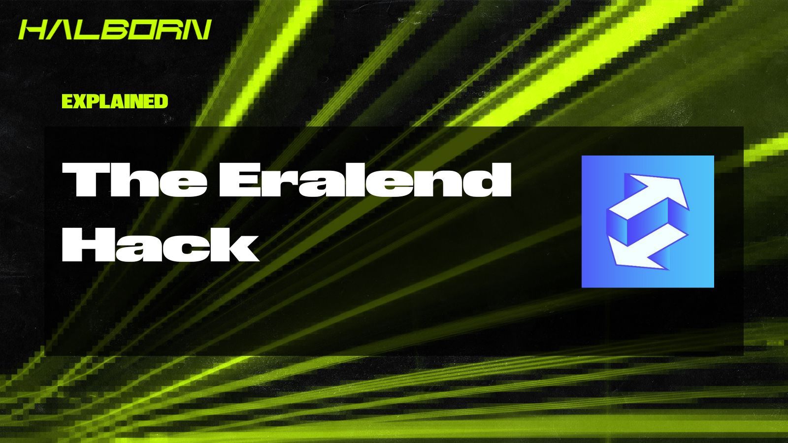 Explained: The Eralend Hack (July 2023)