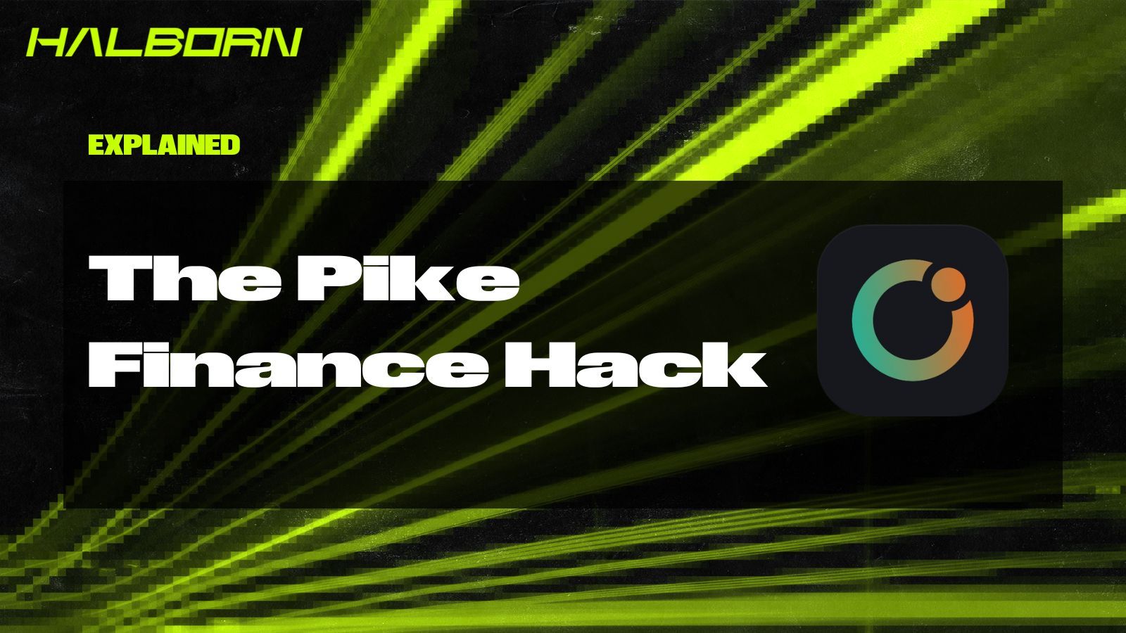 Explained: The Pike Finance Hack (April 2024)