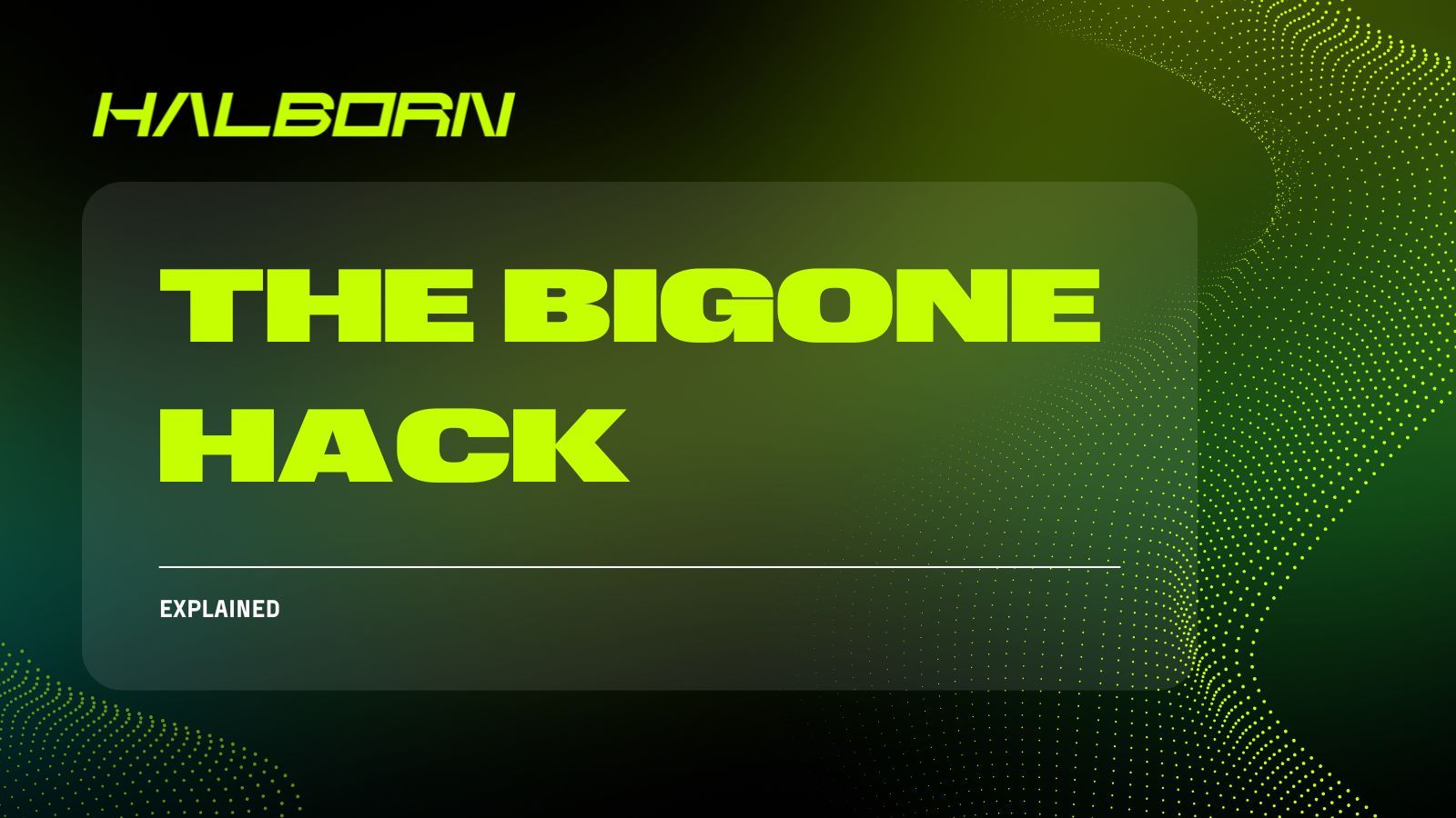 Explained: The BigONE Hack (July 2025)