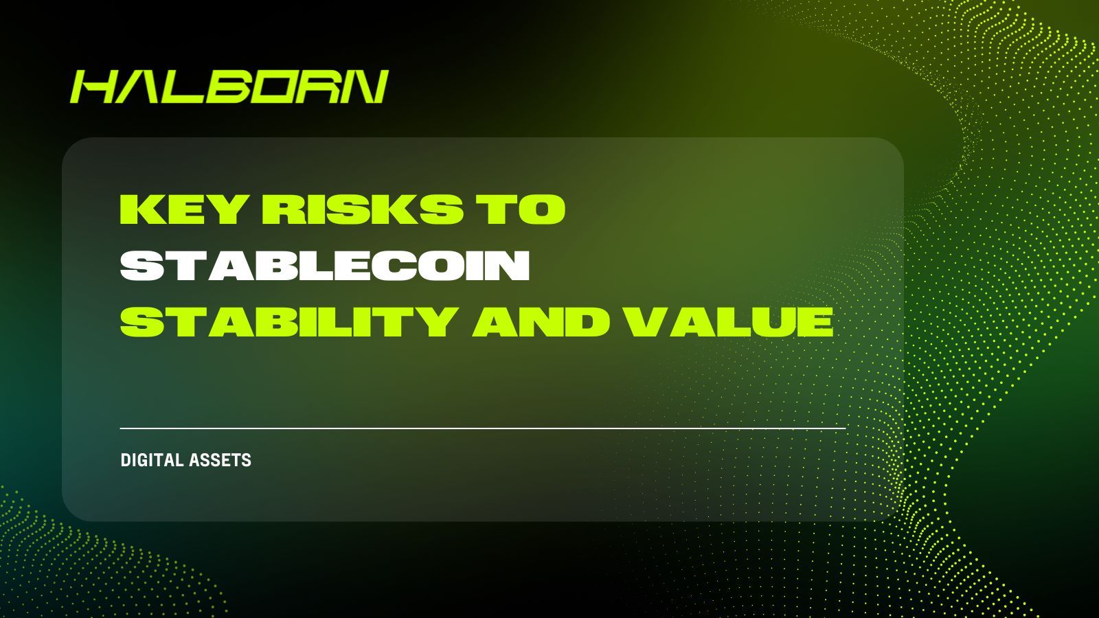 Key Risks to Stablecoin Stability and Value