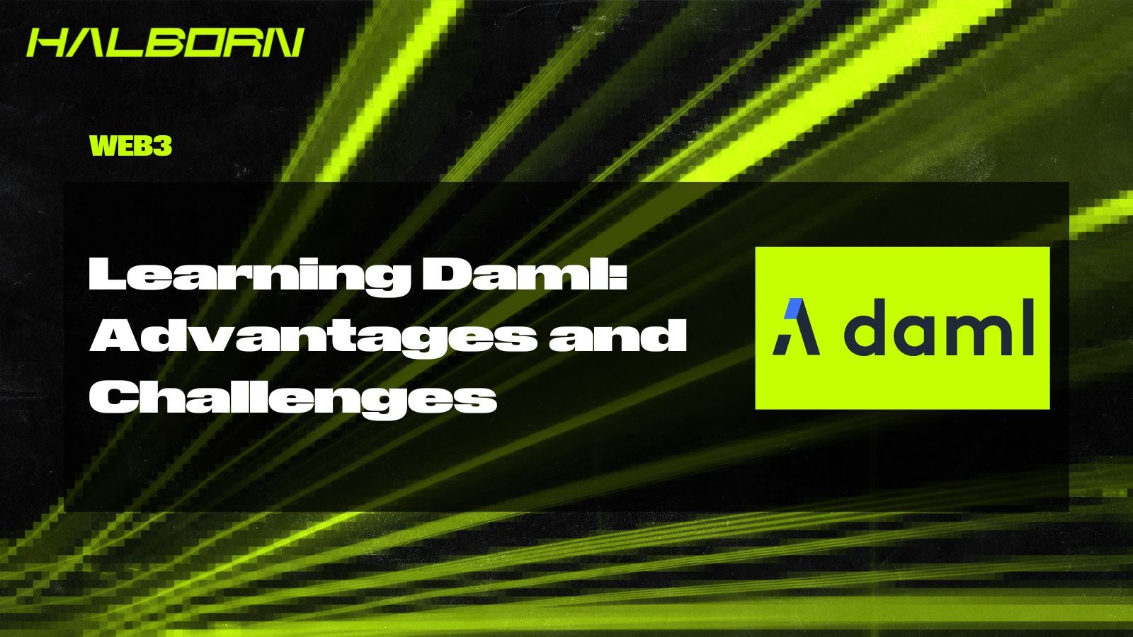 Learning Daml: Advantages and Challenges