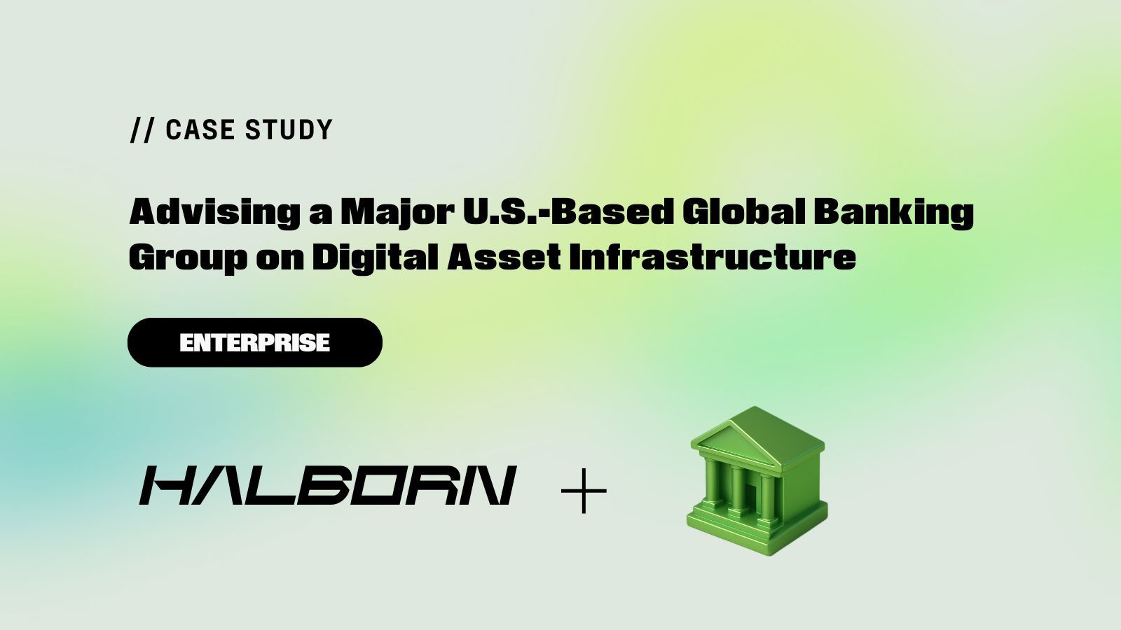 Case Study: Advising a Major U.S.-Based Global Banking Group on Digital ...