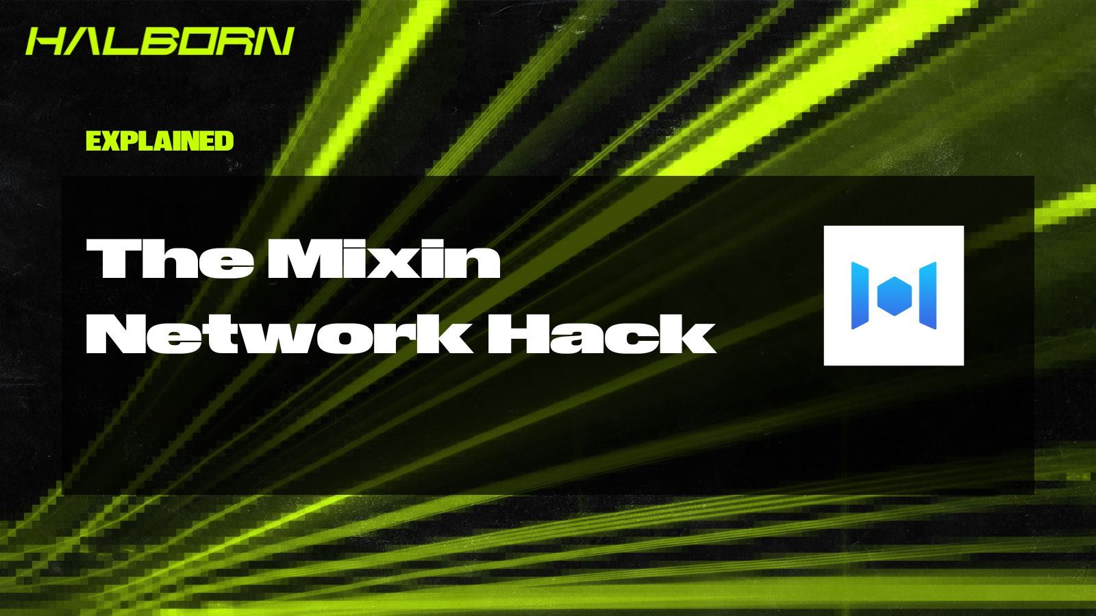 Explained: The Mixin Network Hack (September 2023)