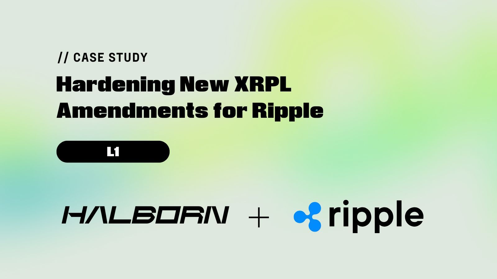 Case Study: Hardening New XRPL Amendments for Ripple with Halborn