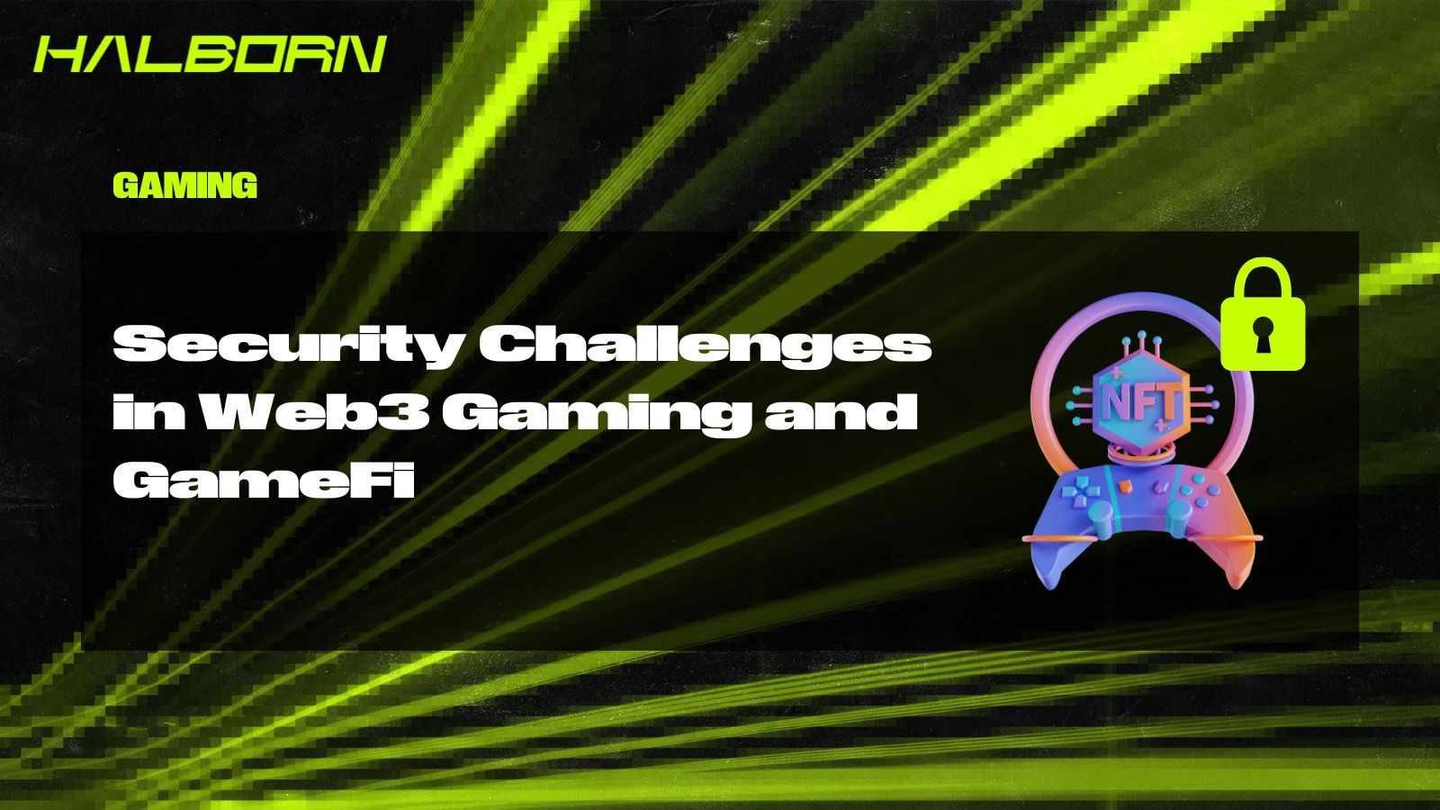 Security Challenges in Web3 Gaming and GameFi