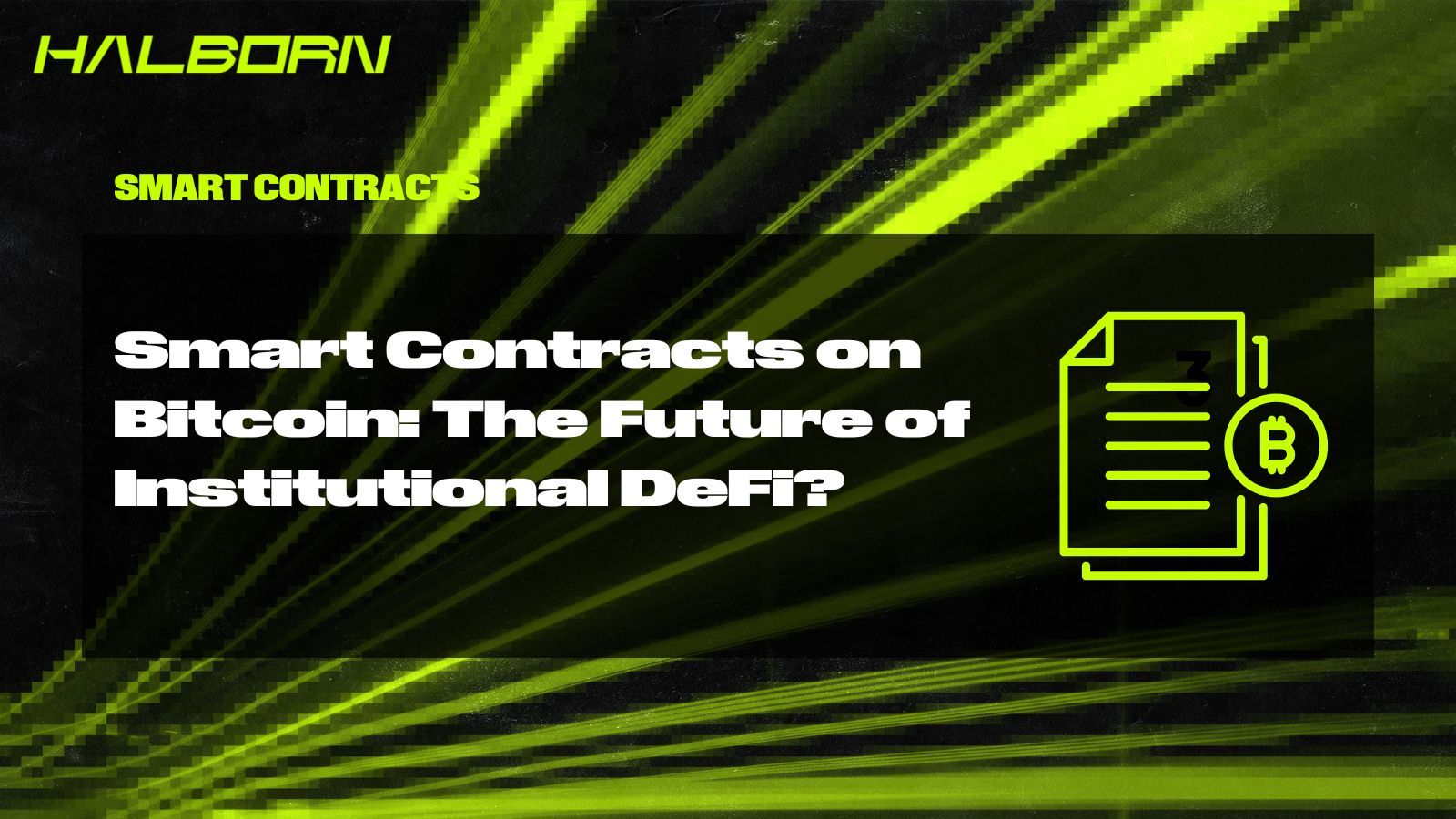 Smart Contracts on Bitcoin: The Future of Institutional DeFi?