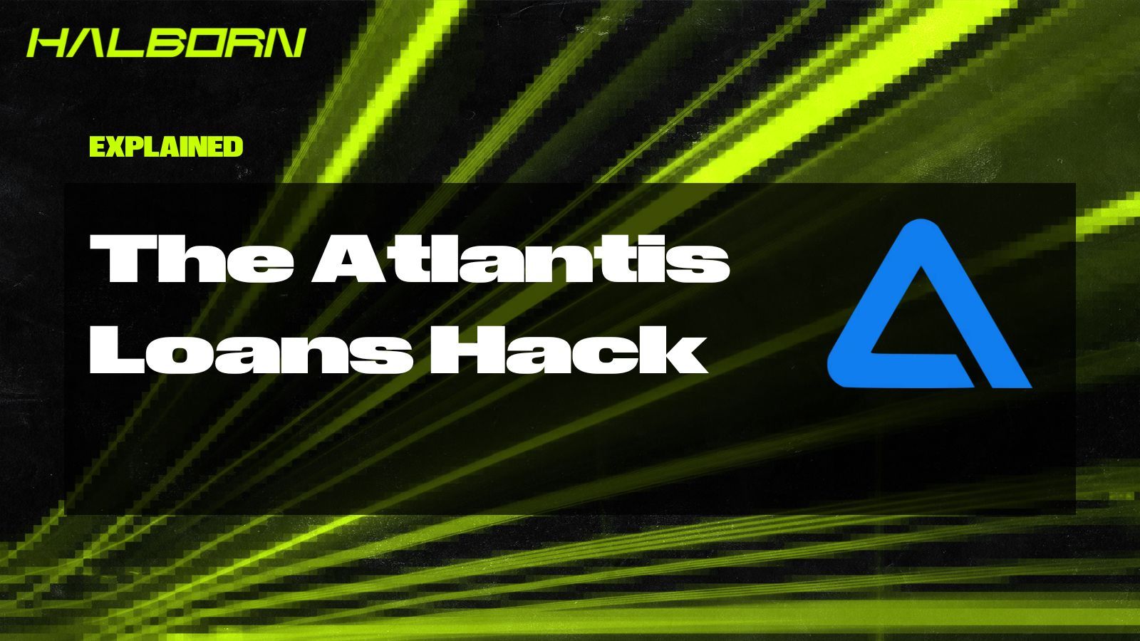Explained: The Atlantis Loans Hack (June 2023)