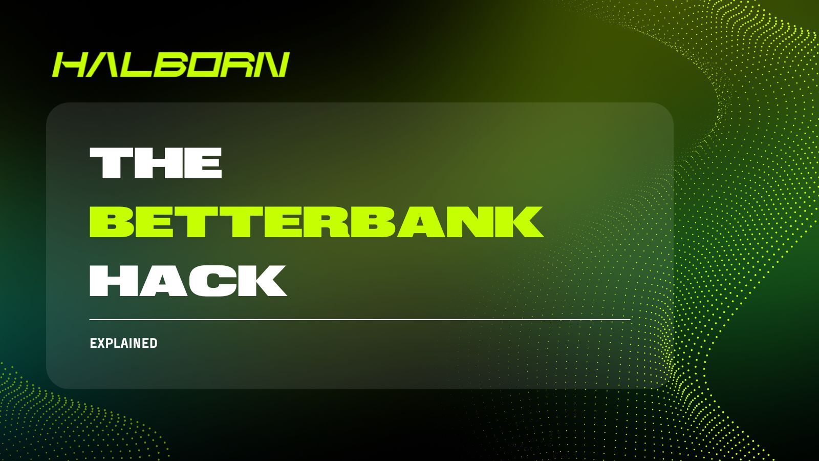 Explained: The BetterBank Hack (August 2025)