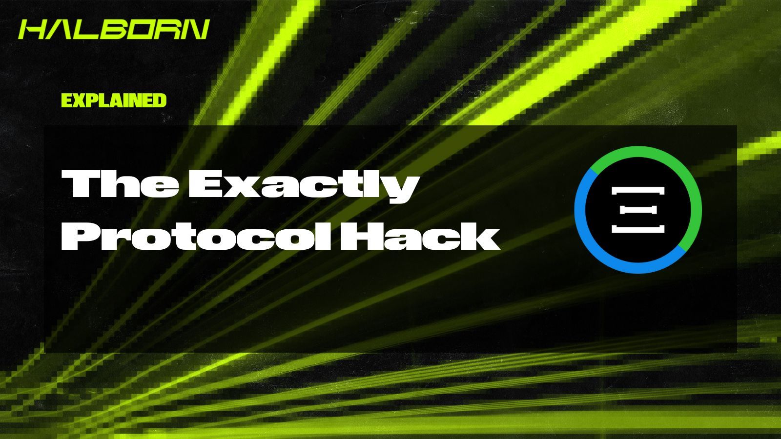 Explained: The Exactly Protocol Hack (August 2023)