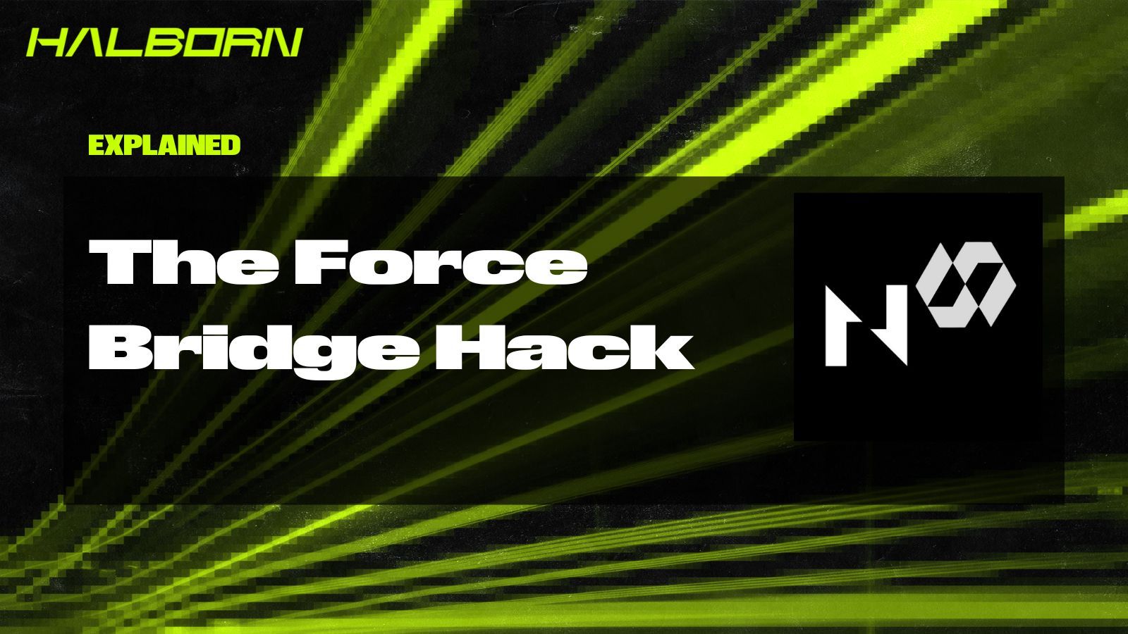 Explained: The Force Bridge Hack (June 2025)