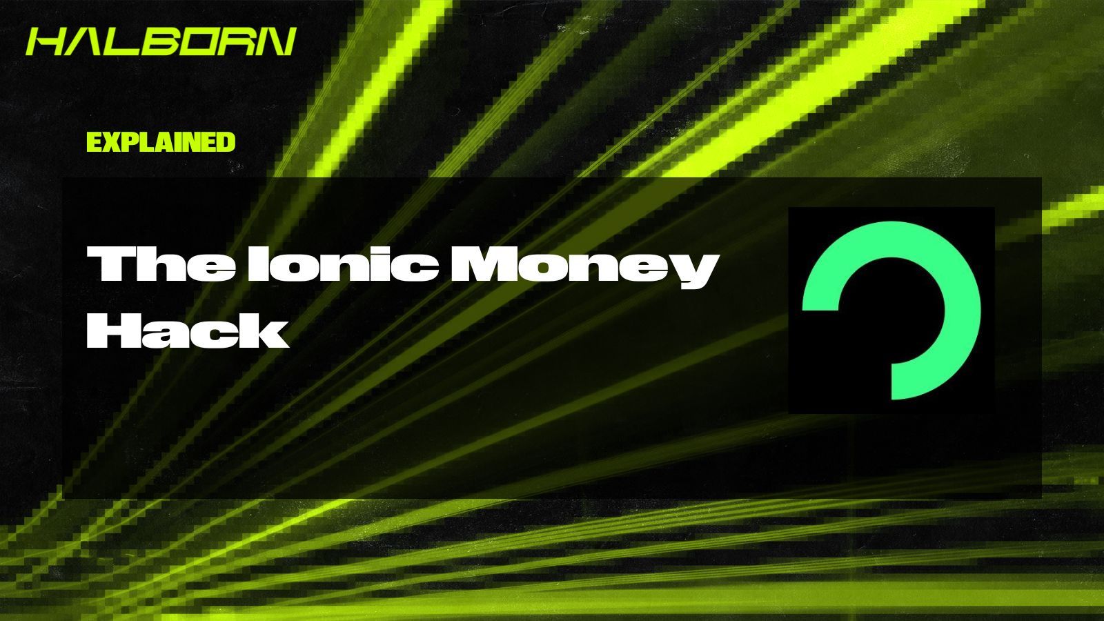 Explained: The Ionic Money Hack (February 2025)