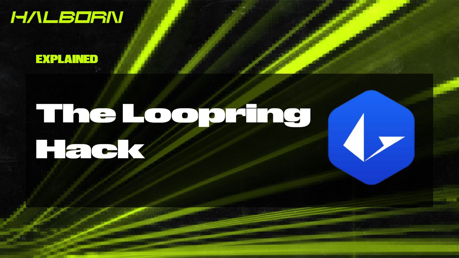 Explained: The Loopring Hack (June 2024)