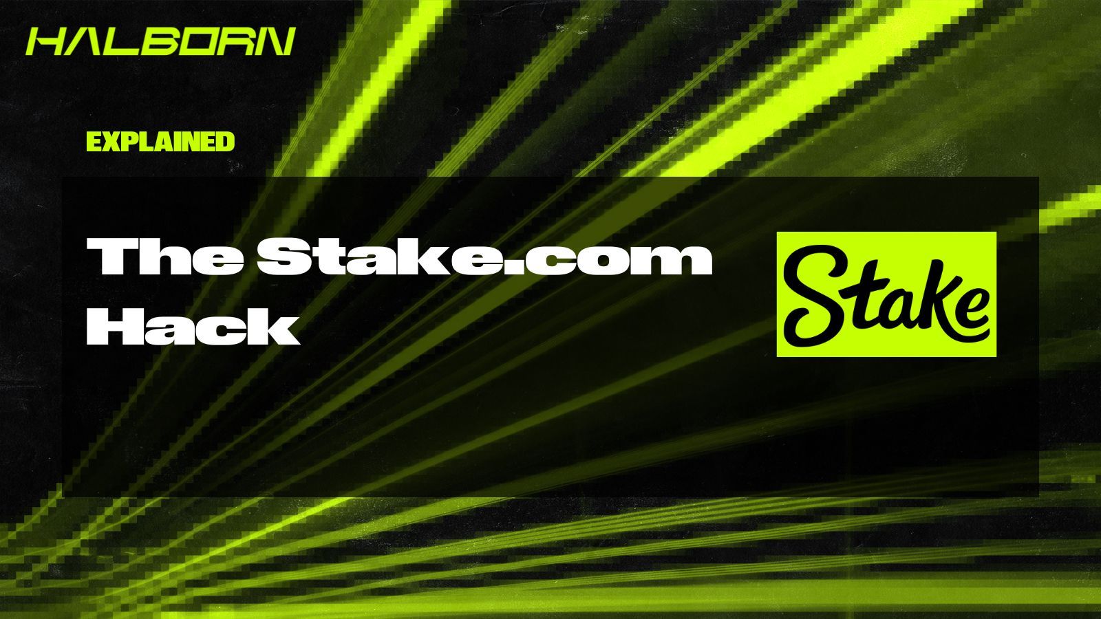 Explained: The Stake.com Hack (September 2023)