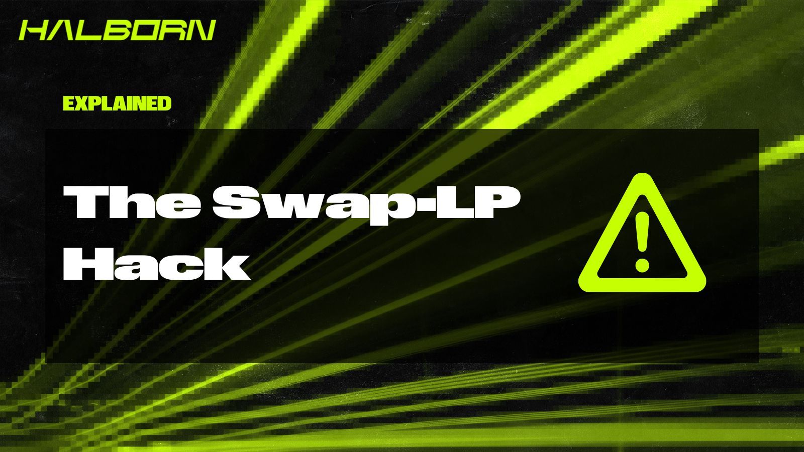 Explained: The Swap-LP Hack (May 2023)