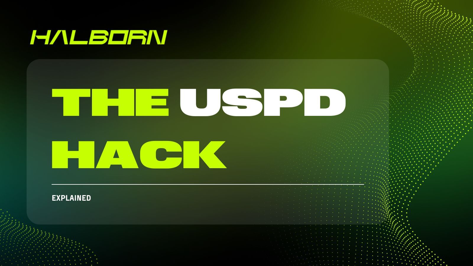 Explained: The USPD Hack (December 2025)