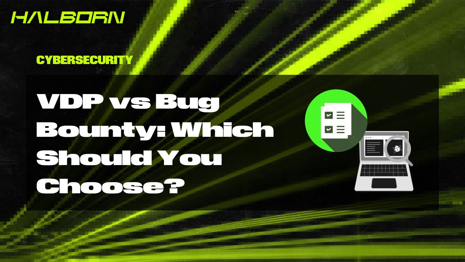 VDP vs Bug Bounty: Which Should You Choose?