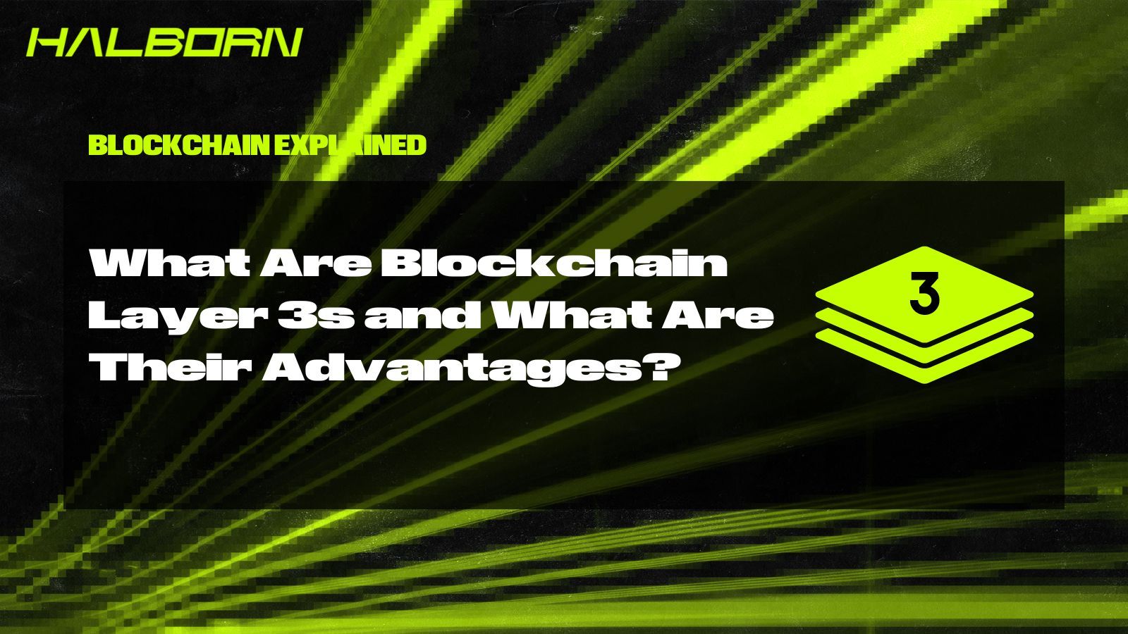 What Are Blockchain Layer 3s and What Are Their Advantages?