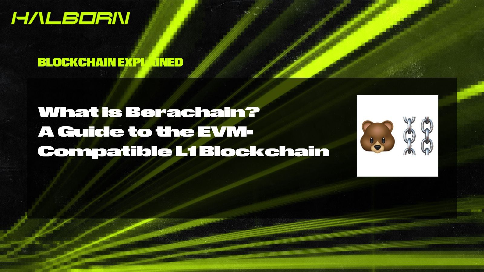 What is Berachain? A Guide to the EVM-Compatible L1 Blockchain