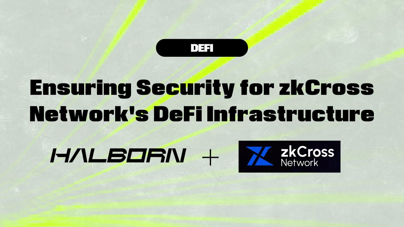 Case Study: Ensuring Security for zkCross Network's DeFi Infrastructure with Halborn